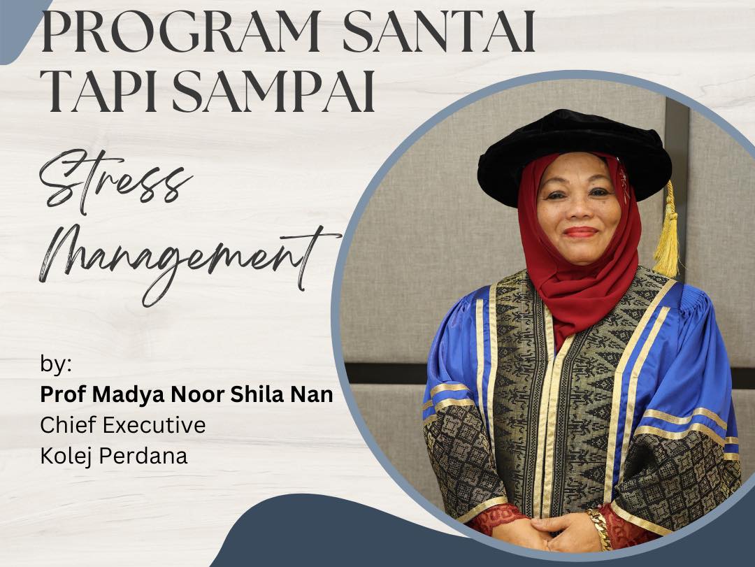 Program Santai Tapi Sampai: Stress Management - Kolej Perdana